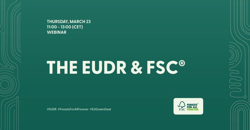 Upcoming Webinar: The EUDR & FSC | Forest Stewardship Council